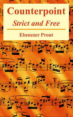 Counterpoint : Strict and Free by Ebenezer Prout (Trade Paperback) for ...