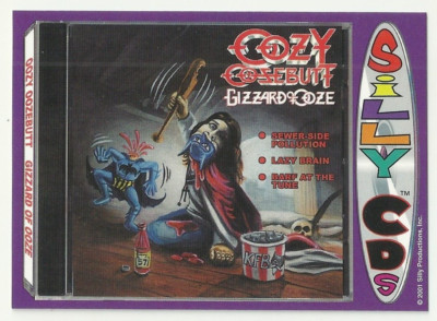 2001 SILLY CDs - OOZY OOZEBUTT - CARD #17 - PARODY OF OZZY OSBOURNE | eBay