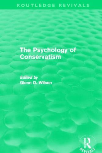 Routledge Revivals Ser.: Psychology of Conservatism (Routledge Revivals ...