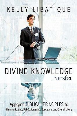 Divine Knowledge Transfer : Applying Biblical Principles to ...