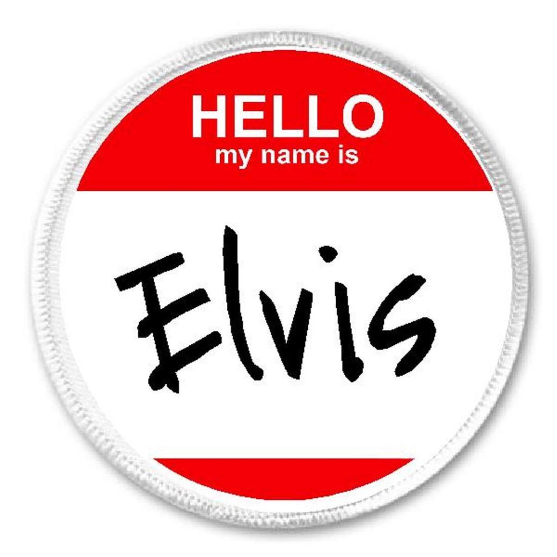 Hello My Name is Elvis - Circle Sew / Iron On Patch - Badge Hi Label ...