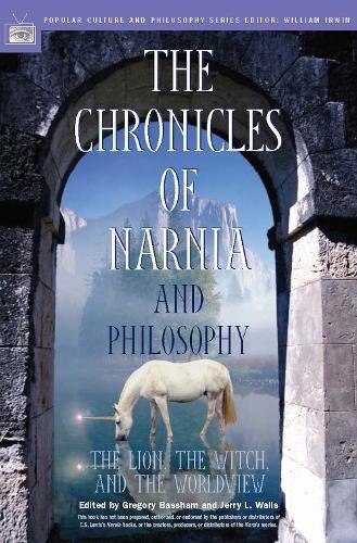 THE CHRONICLES OF NARNIA AND PHILOSOPHY: THE LION, THE By Gregory ...
