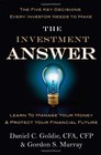 The Investment Answer By Daniel C. Goldie,Gordon S. Murray. 9781 ...