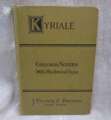 Vtg KYRIALE Gregorian Notation with Rhythmical Signs ~ J. Fischer & Bro ...
