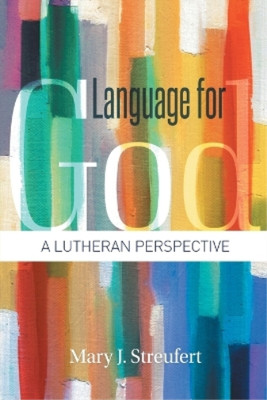 Mary J. Streufert Language for God (Poche) | eBay