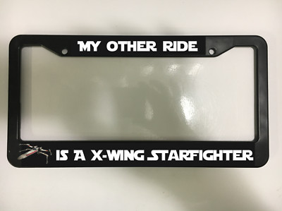 My Other Ride Is A X-Wing StarFighter Star Wars Rebel Car License Plate ...