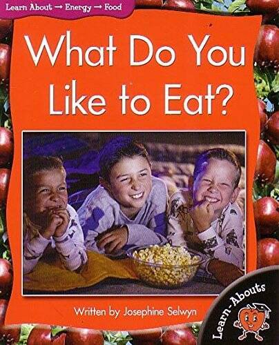 What Do You Like to Eat (Learn-Abouts) - Paperback By Selwyn, Josephine ...
