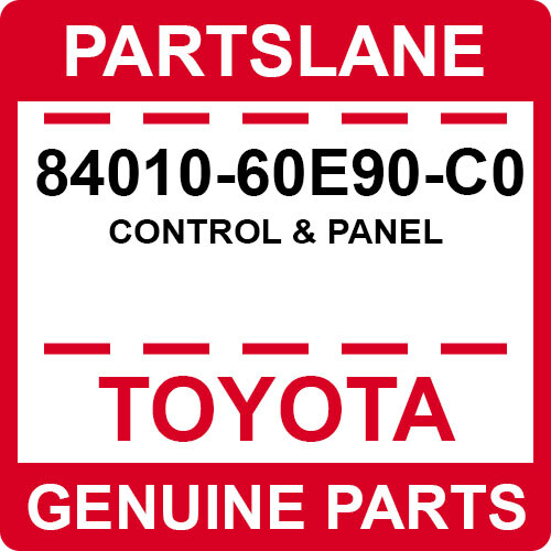 84010-60E90-C0 Toyota OEM Genuine CONTROL & PANEL | eBay