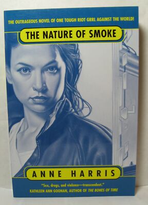 THE NATURE OF SMOKE by Anne Harris, signed, 1st/1st, trade paperback | eBay