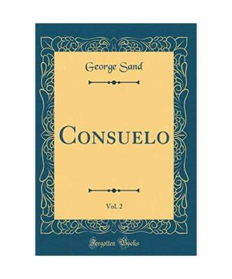 Consuelo, Vol. 2 (Classic Reprint), George Sand | eBay