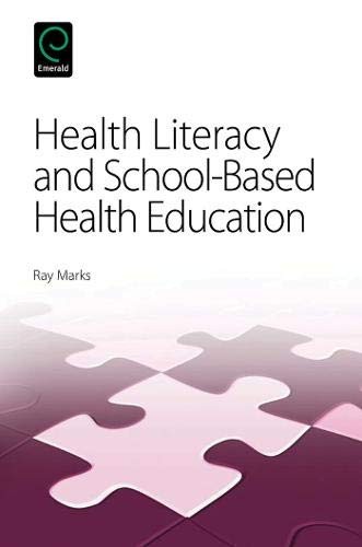 HEALTH LITERACY AND SCHOOL-BASED HEALTH EDUCATION By Ray Marks & Ray ...