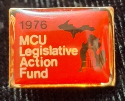 1976 MICHIGAN CREDIT UNION LEAGUE MCUL LEGISLATIVE ACTION FUND LAPEL ...