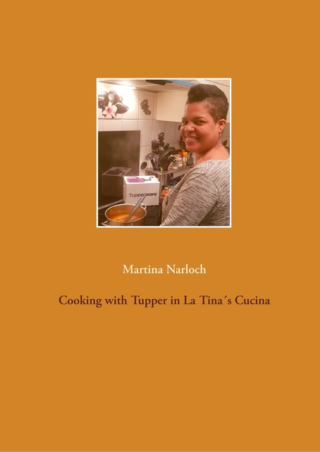 Cooking With Tupper in la Tina´S Cucins (Gebundene Ausgabe) online ...