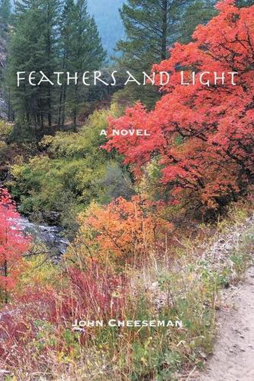 Feathers and Light by John Cheeseman Paperback Book | eBay