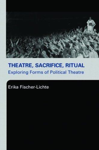 Theatre, Sacrifice, Ritual: Exploring Forms of Political Theatre by ...