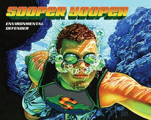 Sooper Yooper: Environmental Defender by Mark Newman; Mark Heckman ...