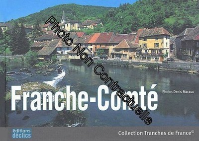 Franche-Comté | Vuillemin-Filipi Véronique Maraux Denis | Très bon état ...