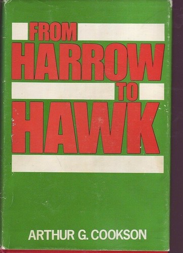 From Harrow to Hawk by Arthur Cookson (1978, Hardcover) RCMP REGINA ...