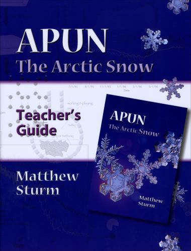 Apun : The Arctic Snow (a Teacher's Guide) by Matthew Sturm (2009 ...