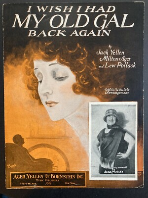 1926 "I WISH I HAD MY OLD GAL BACK AGAIN" SHEET MUSIC - ALICE MORLEY | eBay