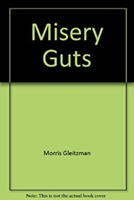 Misery Guts Hardcover Morris Gleitzman 9780153022548 | eBay