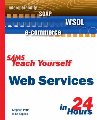 Sams Teach Yourself Web Services in 24 Hours 9780672325151| eBay