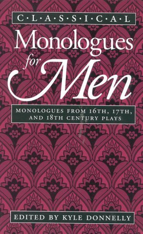 CLASSICAL MONOLOGUES FOR MEN By Kyle Donnelly **Mint Condition ...