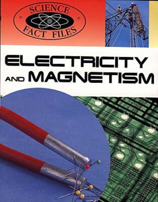 Science Fact Files: Electricity and Magnetism Pb By Steve Parker | eBay