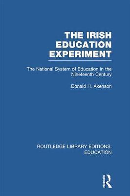 Routledge Library Editions: Education Ser.: Irish Education Experiment ...