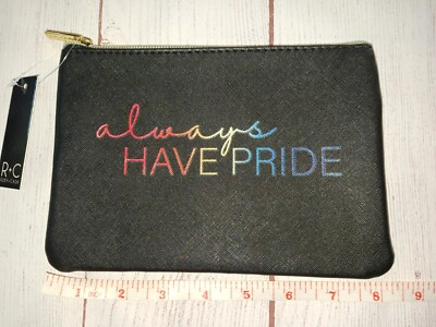~NWT Ruby + Cash 'ALWAYS HAVE PRIDE' Makeup/Pencil Case/Pouch 8" x 5.5 ...