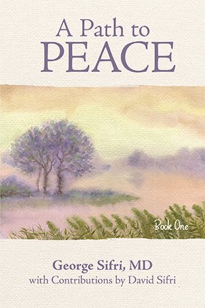 Path to Peace, Paperback by Sifri, George, M.d.; Sifri, David (CON ...