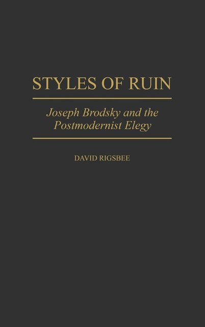 Styles of Ruin von David Rigsbee (1999, Gebundene Ausgabe) online ...