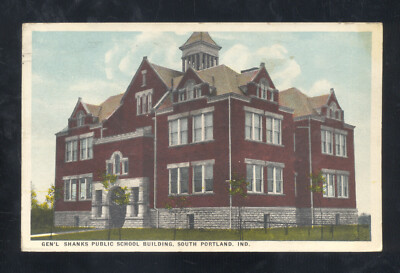 SOUTH PORTLAND INDIANA GENERAL SHANKS PUBLIC SCHOOL VINTAGE POSTCARD | eBay