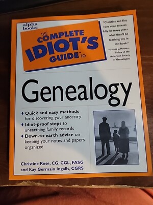 The Complete Idiot's Guide Ser.: Complete Idiot's Guide to Genealogy by ...