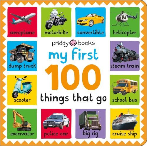 Priddy Books My First 100: Things That Go (Libro de cartón) My First ...