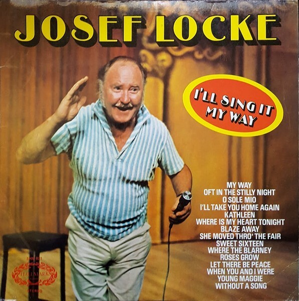 Josef Locke- I'll Sing It My Way Irish UK Import 1973 SHM-821 Vinyl 12 ...