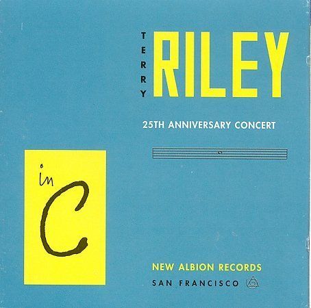 Riley: In C (25th Anniversary Concert) by Terry Riley (Composer) (CD ...