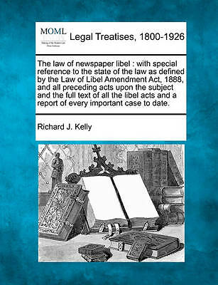 The Law of Newspaper Libel: With Special Reference to the State of the ...