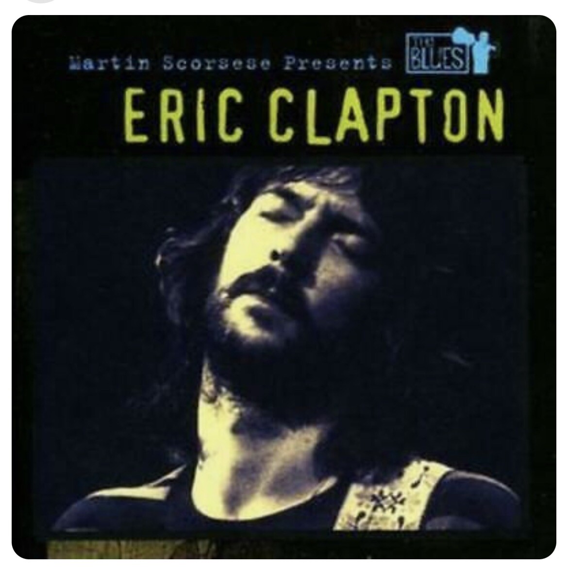 Eric Clapton : Martin Scorsese Presents the Blues: Eric Clapton CD ...