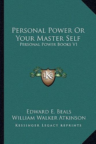 Personal Power or Your Master Self : Personal Power Books V1 by Edward ...