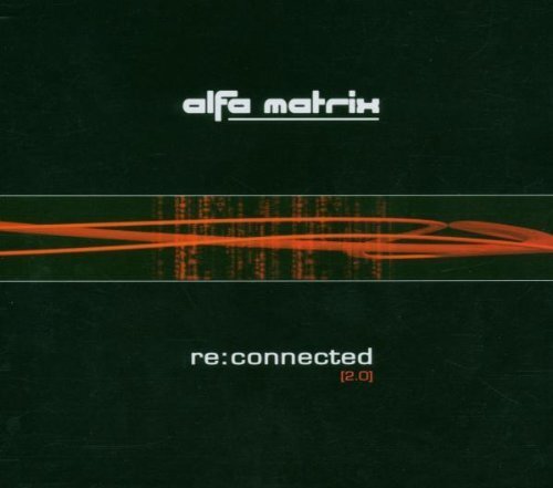 Various Artists - Alfa Matrix - Re:Connected 1.0 [Cd] (UK IMPORT) CD ...