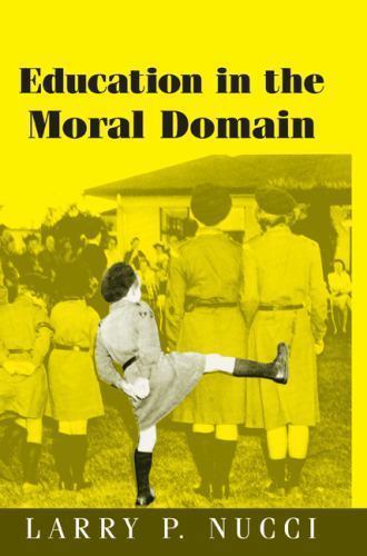 Education in the Moral Domain by Larry P. Nucci (2001, Trade Paperback ...