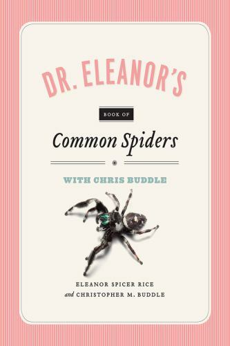 Dr. Eleanor's Book of Common Spiders 9780226332253| eBay