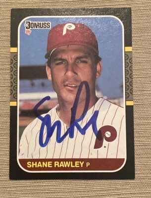 SHANE RAWLEY 1987 DONRUSS AUTOGRAPHED SIGNED #83 PHILADELPHIA PHILLIES ...