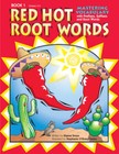 Red Hot Root Words Book 1: Mastering Vocabulary with Prefixes, Suffi ...