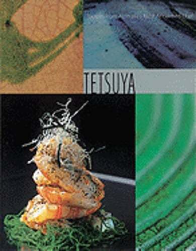 Tetsuya: Recipes from Australia's Most Acclaimed Chef by Tetsuya Wakuda ...