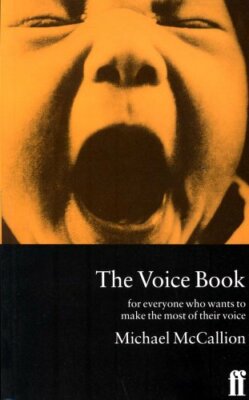 The Voice Book: For Actors, Public Speakers and Everyone Who Wants to ...