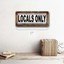 Locals Only Metal Sign; Wall Decor for Home and Office | eBay