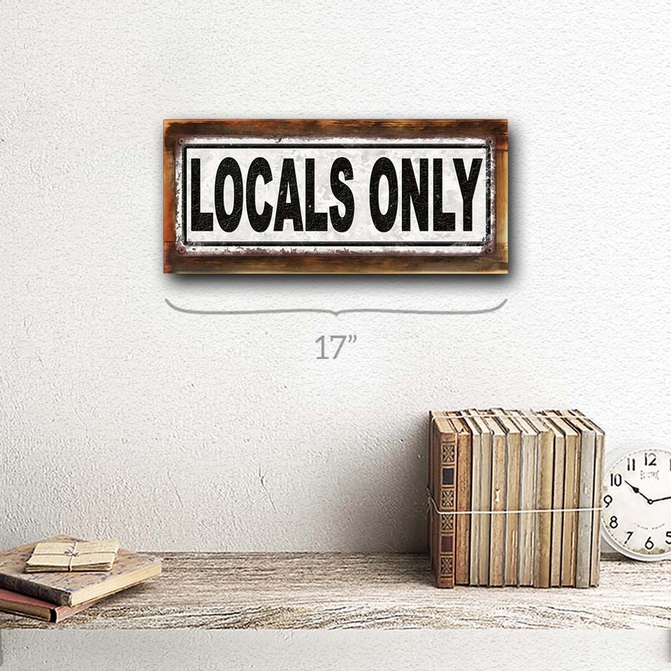 Locals Only Metal Sign; Wall Decor for Home and Office | eBay