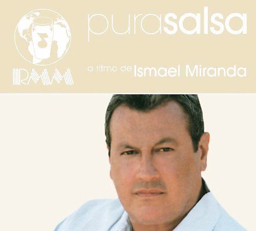Pura Salsa [Digipak] by Ismael Miranda (CD, Aug-2006, National Own) NEW ...